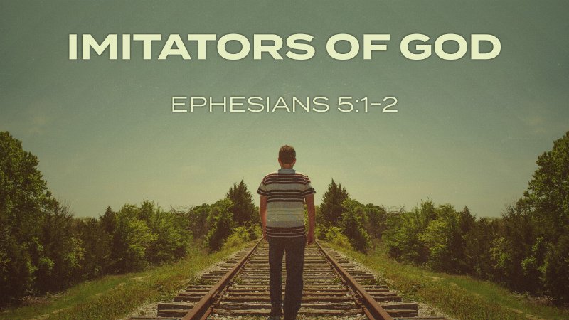 Imitators of God | Cornerstone Church of Christ