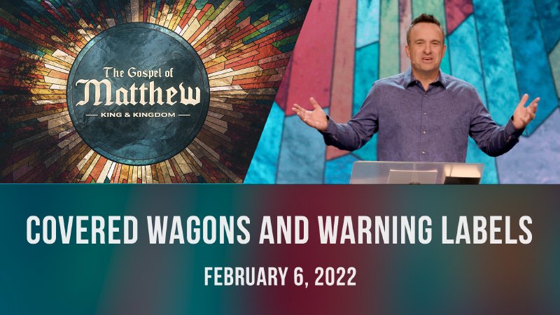 10. Covered Wagons and Warning Labels | The Branch Church
