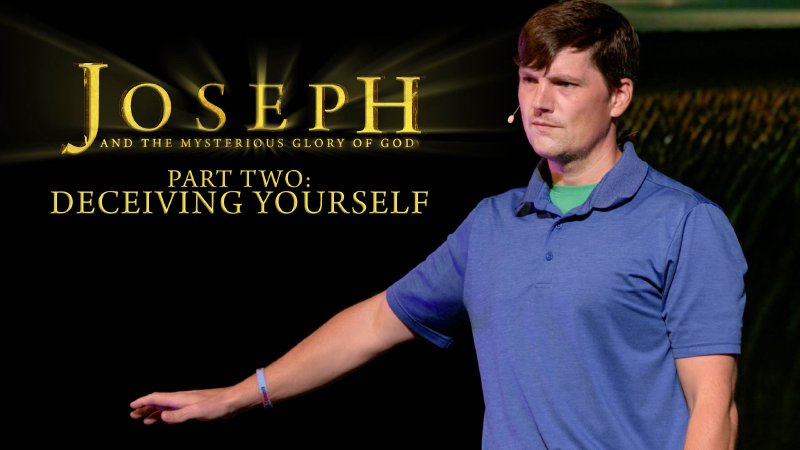 Joseph - Deceiving Yourself | Heritage Church