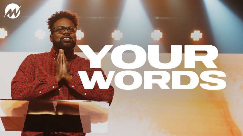 Your Words | Mountain West Church