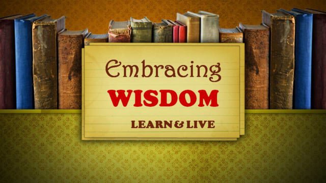 Embracing Wisdom | FCF World Outreach