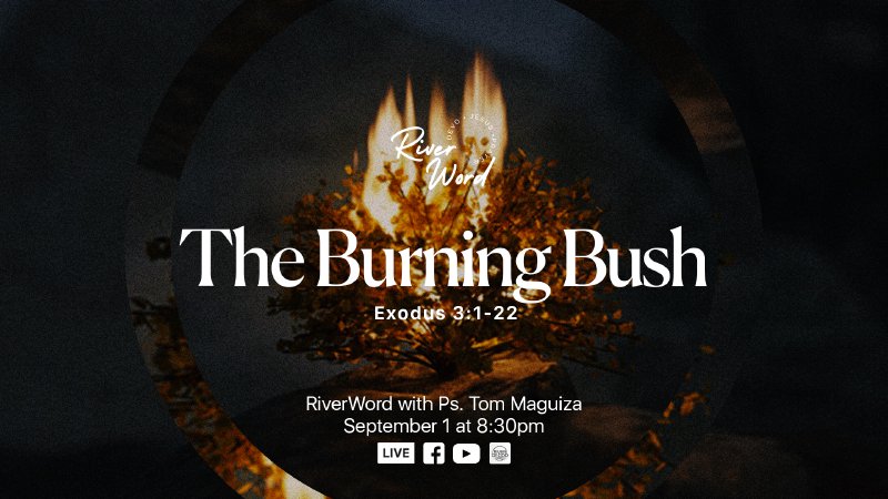 Exodus: The Burning Bush | River of God Ortigas