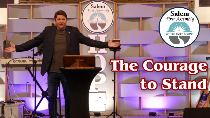 Courage to Stand | First Assembly of God - NJ