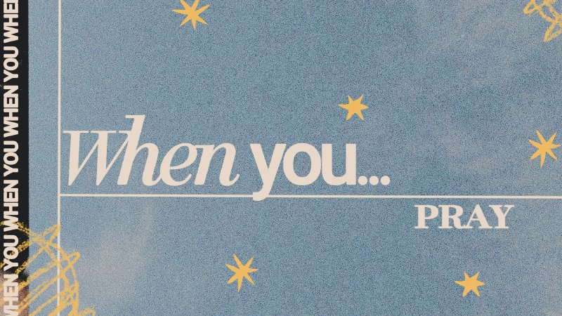 When You…Pray | Crossgates Church