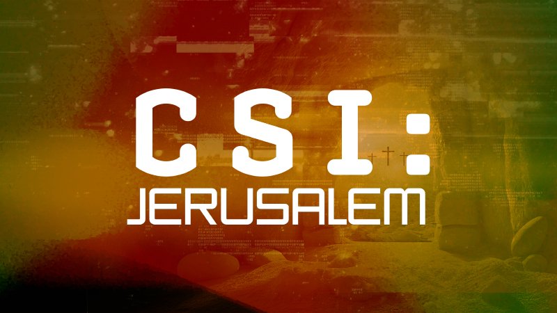CSI: JERUSALEM | WHAT REALLY HAPPENED ON THE CROSS | Central Assembly ...