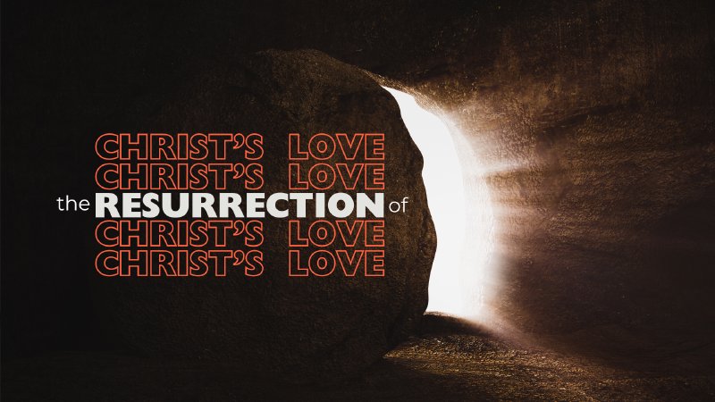 The Resurrection of Christ's Love (Mark 16:1-6) | Calvary Chapel Venice