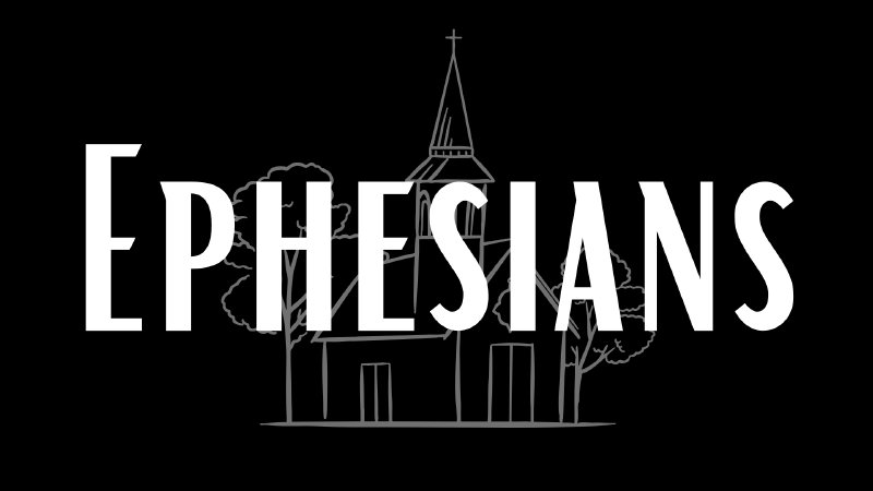 The Grand Subject of Ephesians | Westkirk Presbyterian Church