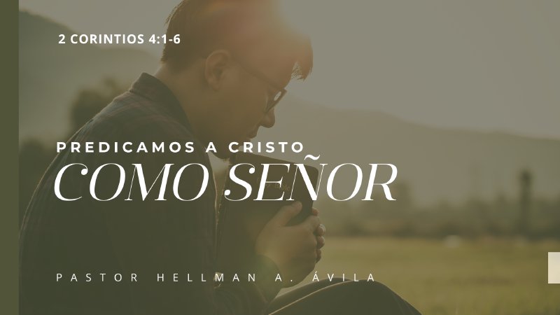 Predicamos a Cristo como Senor 1 | Mision de Gracia