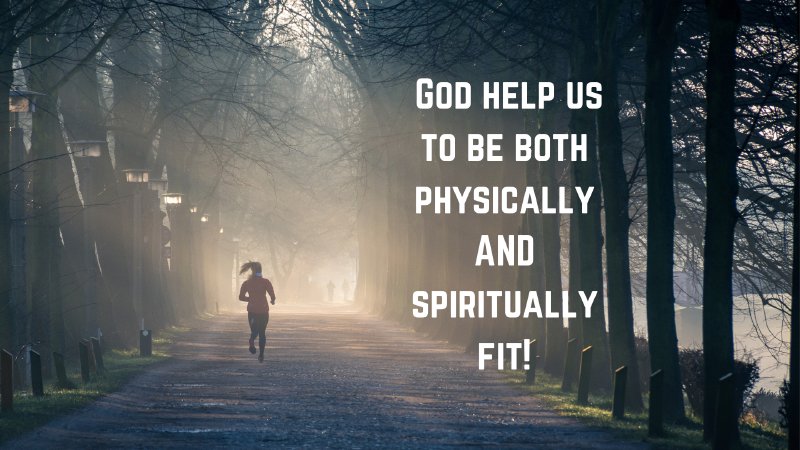 God & Exercise | Black Oak Heights Baptist Church