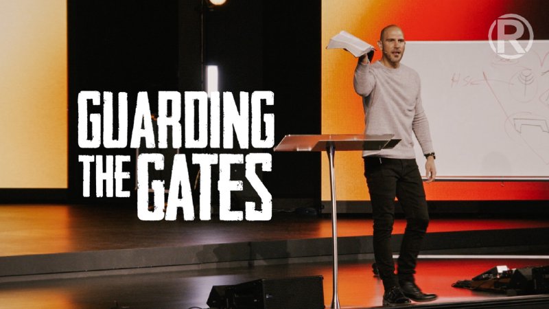 Guard The Gates of Your Temple | The Rock Church
