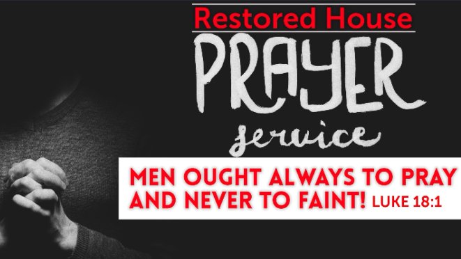 The Restored House Chapel Prayer Service | The Restored House Chapel