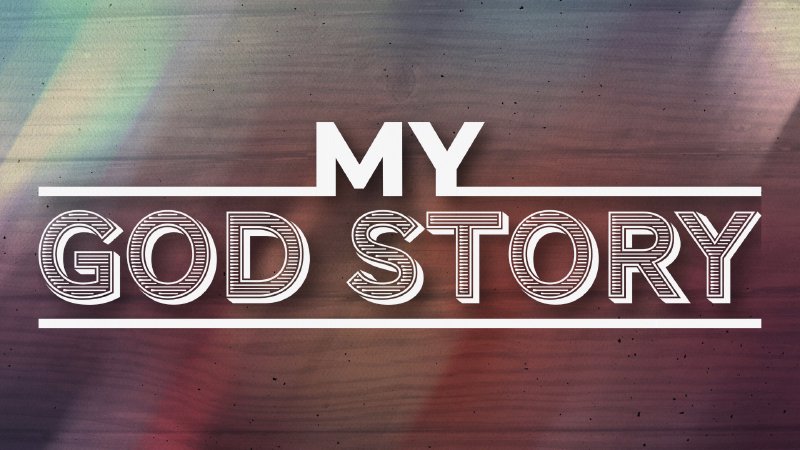 My God Story | Bridge Christian Church