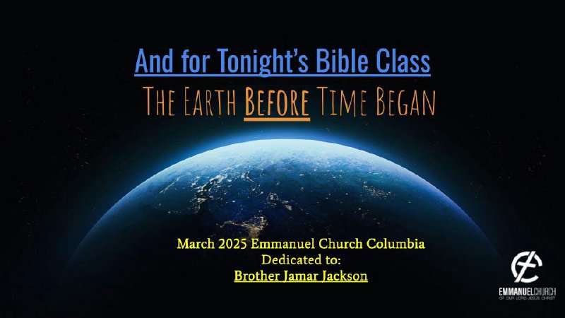 The Earth Before Time Began - Bible Class | Emmanuel Church Columbia