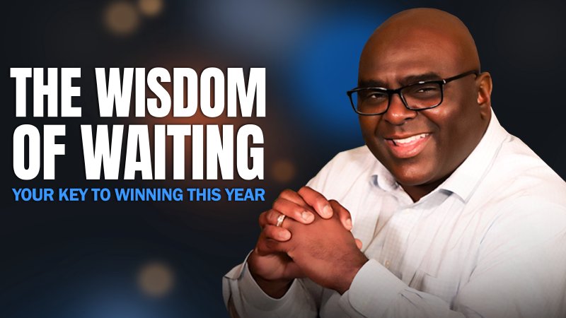 The Wisdom of Waiting | Sean Pinder Ministries