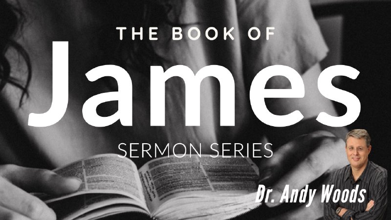 James 001 | Andy Woods Ministries