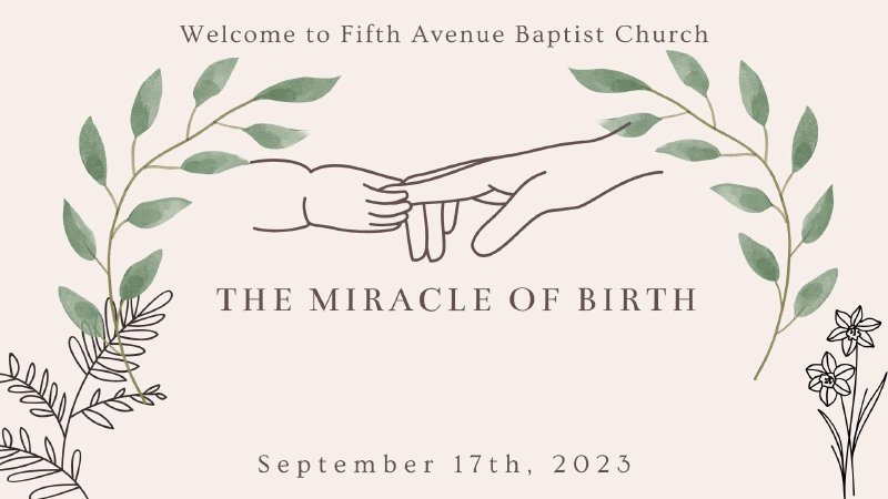 The Miracle of Birth | Fifth Avenue Baptist Church