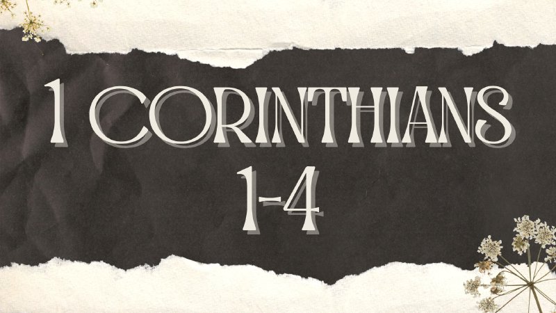 1 Corinthians I-IV | Global Church
