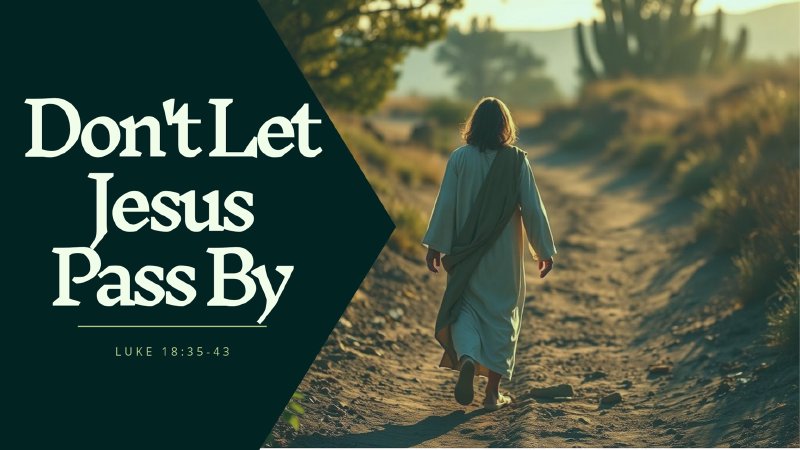 Don’t Let Jesus Pass By | Sermon | Bethel Church of Tallmadge