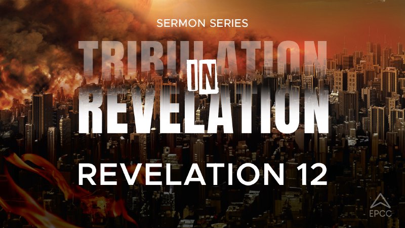 Revelation 12 | Excel Point Community Church