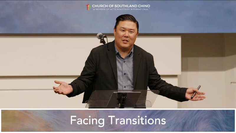 Chino- Facing Transitions | Church of Southland