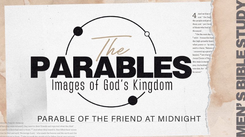 The Parables: Images of God’s Kingdom - Parable of the Friend at ...