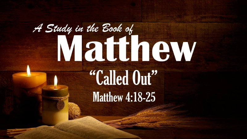 Matthew: Called Out | West Lonsdale Baptist Church