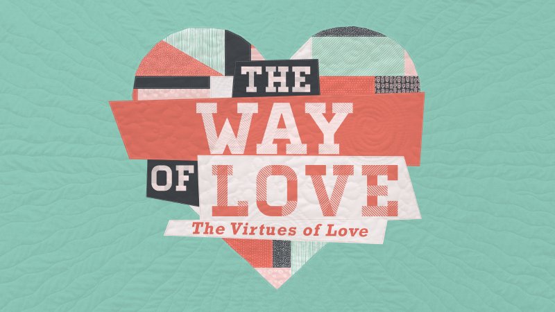 The Virtues of Love | North Cleveland Church of God