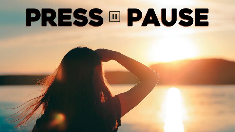 Press Pause | SunRise Church