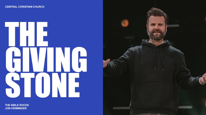 THE GIVING STONE - THE BIBLE ROCKS | Central Christian Church