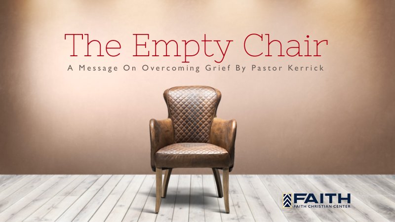 The Empty Chair | Faith Christian Center - Mableton, Georgia