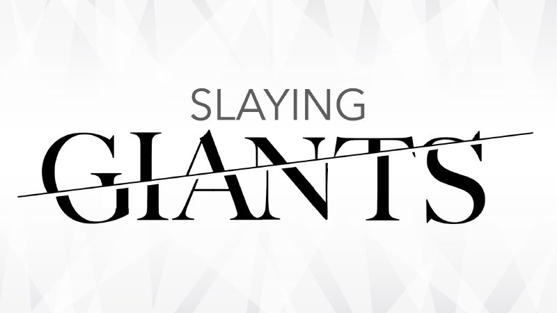 Slaying Giants | Huntington First Church of the Nazarene