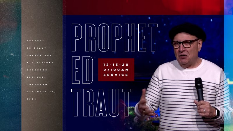 Prophet Ed Traut | Church For All Nations