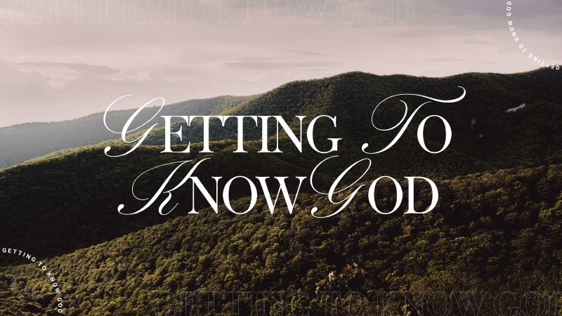 Getting to Know God: The Love of God | RiverTree Lake