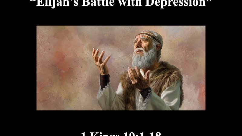 Elijah’s Battle with Depression - Pastor Daniel Lackey | Faith Memorial Baptist Church