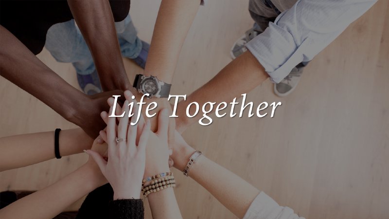 Life Together | Trinity Life Community