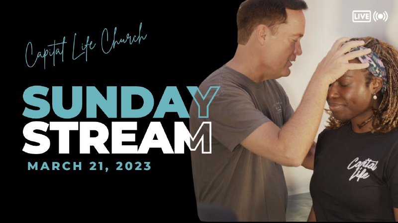 Sunday Stream, May 21, 2023 | Capital Life Church | Washington D.C ...