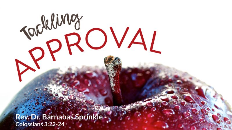 Tackling Approval | Liberty Corner Presbyterian Church