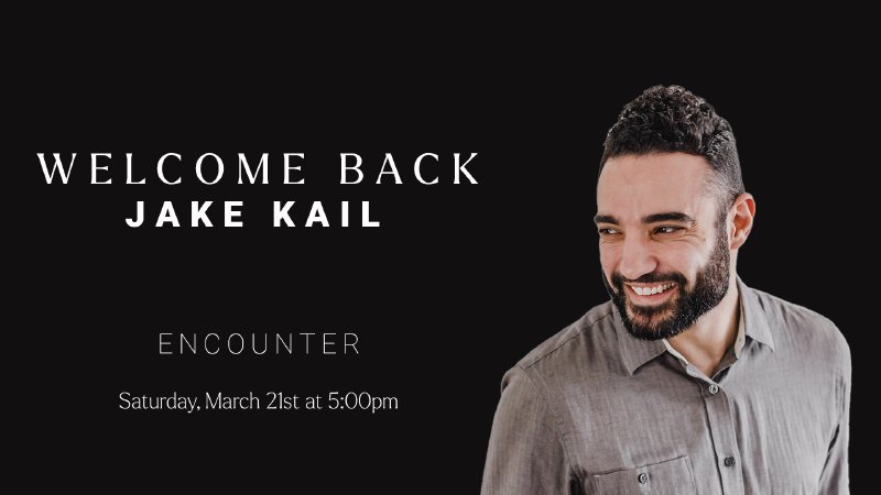 March 21 | Encounter Service w/ Jake Kail | Grace City Church