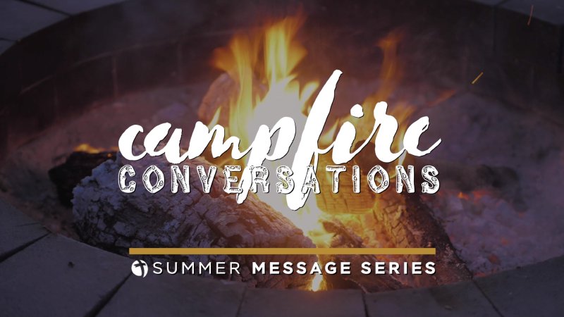 Campfire Conversations | Faith Tri-Cities