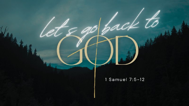 Let's Go Back to God | Friendship Community Bible Church