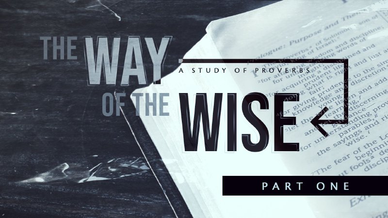 The Way of the Wise (Part 1) | North Central Church - Texas