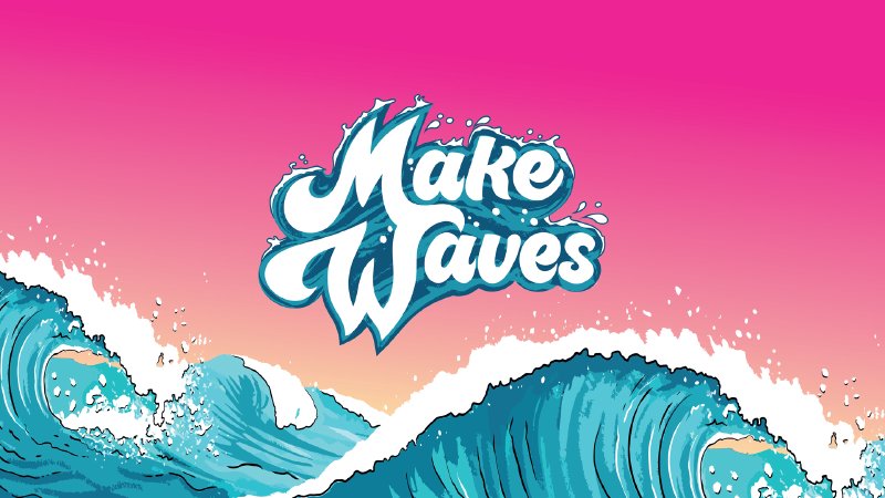 Make Waves | Generational Hope Church