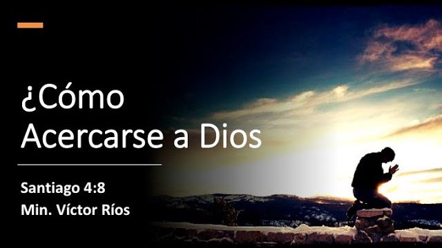 ¿Cómo Acercarse a Dios? | ICM El Tabernaculo