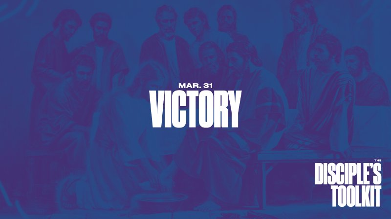The Disciple's Toolkit: Victory | First Methodist Church of Clanton