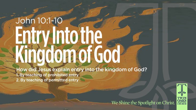Entry Into the Kingdom of God | Twin Oaks Presbyterian Church