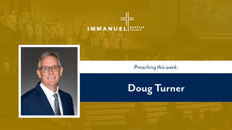 05-26-24 | Joshua 3 | Doug Turner | Immanuel Baptist Church