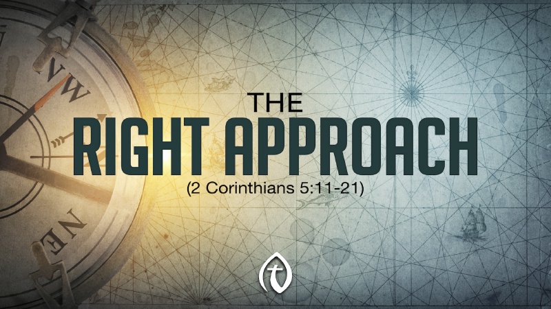 The Right Approach | THRIVE Christian Fellowship