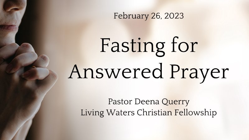 Fasting For Answered Prayer | Living Waters Christian Fellowship