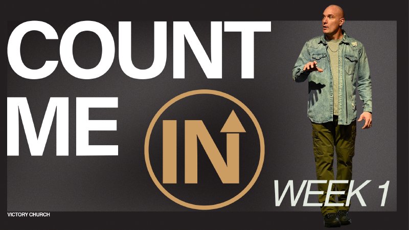 Count Me In // Week 1 | Victory Church Tipp City OH