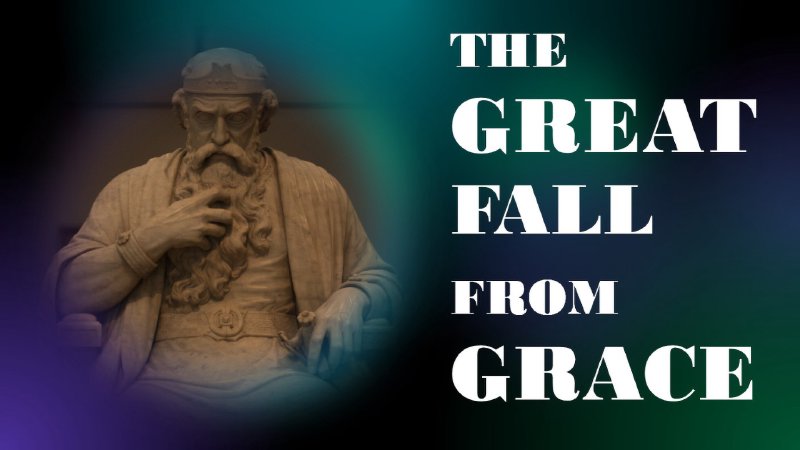 The Great Fall from Grace (Part 2) | Corner Fringe Ministries
